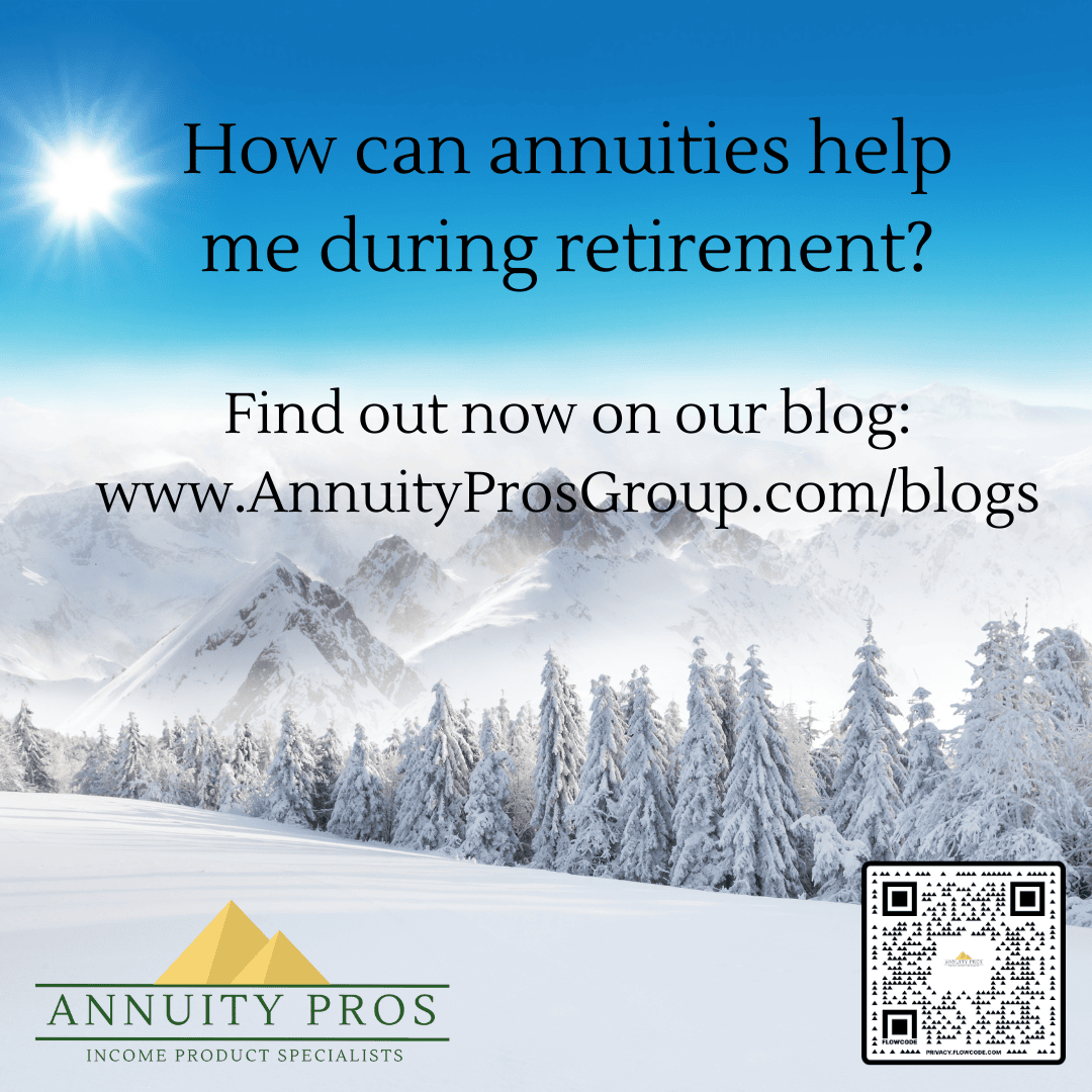 How can annuities help me during retirement? | Annuity Pros