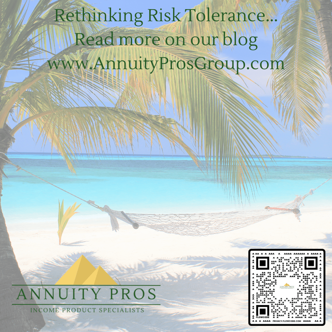 Rethinking risk tolerance | Annuity Pros